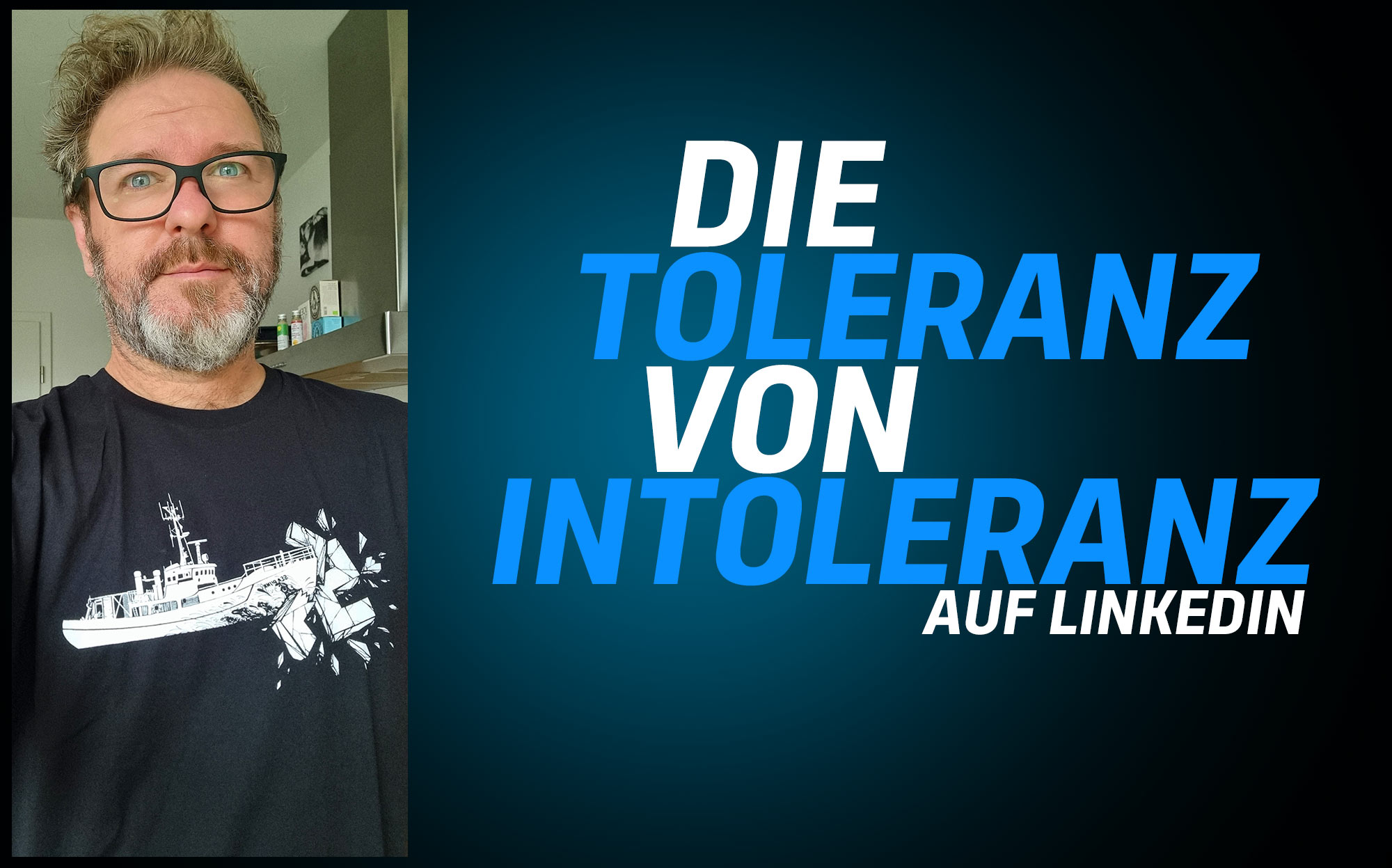 Die Toleranz von Intoleranz auf LinkedIn - derherrgott